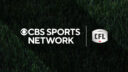 2025 CFL Season available on TSN, RDS, CBS Sports Network, CFL+