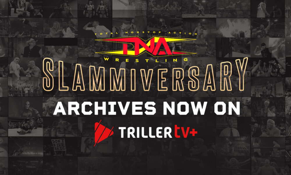 TNA Slammiversary Archives Now on TrillerTV+