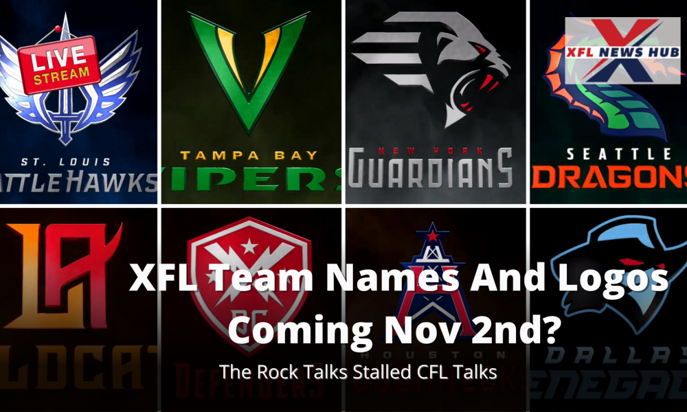 XFL Team Names And Logos Coming Nov 2nd? The Rock Talks Stalled CFL Talks