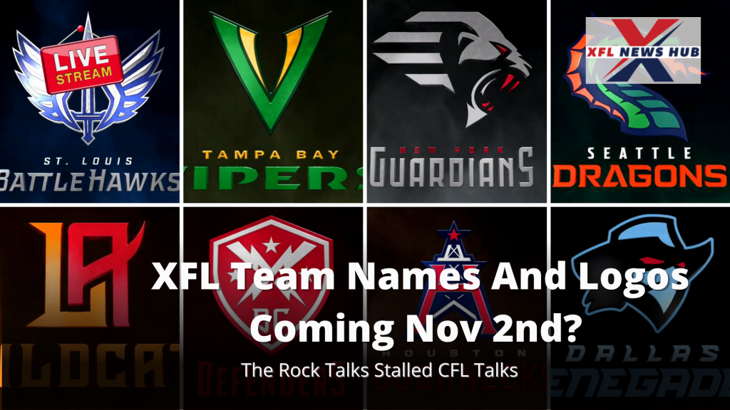 XFL Team Names And Logos Coming Nov 2nd? The Rock Talks Stalled CFL Talks