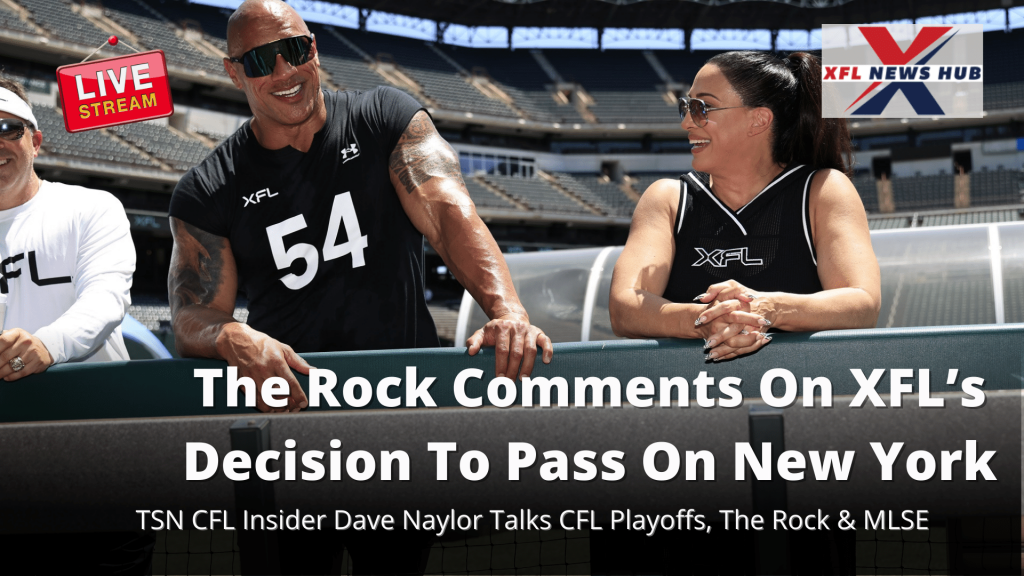 The Rock Comments On The XFL’s Decision To Pass on NY Team, TSN CFL ...
