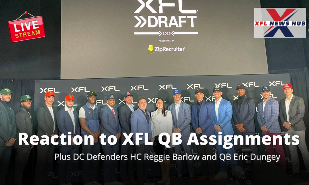 Recap & Reaction Of XFL QB Assignments, Plus DC Defenders HC Reggie ...