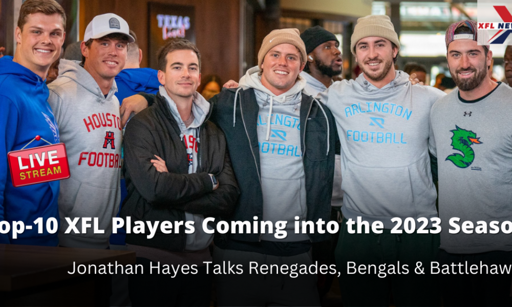 Top-10 XFL Players Coming into the 2023 Season, Jonathan Hayes Talks Renegades, Bengals ...